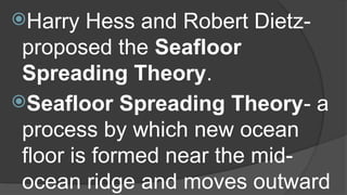 THE SEAFLOOR SPREADING.pOWERPOINT PRESENTATION | PPTX