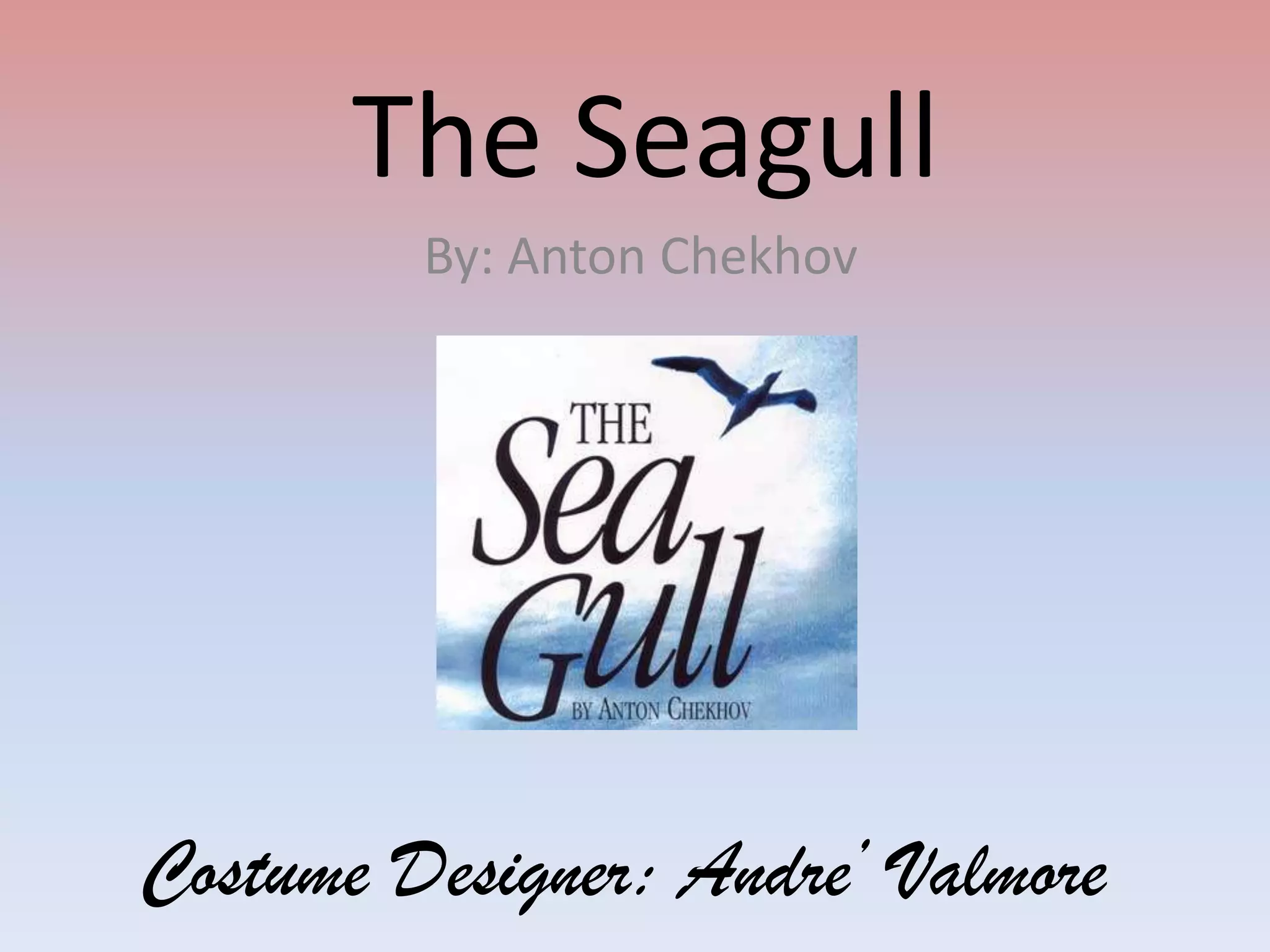 The Seagull - Costume Design | PPTX