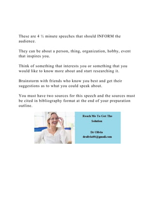 These are 4 ½ minute speeches that should INFORM the audience..docx