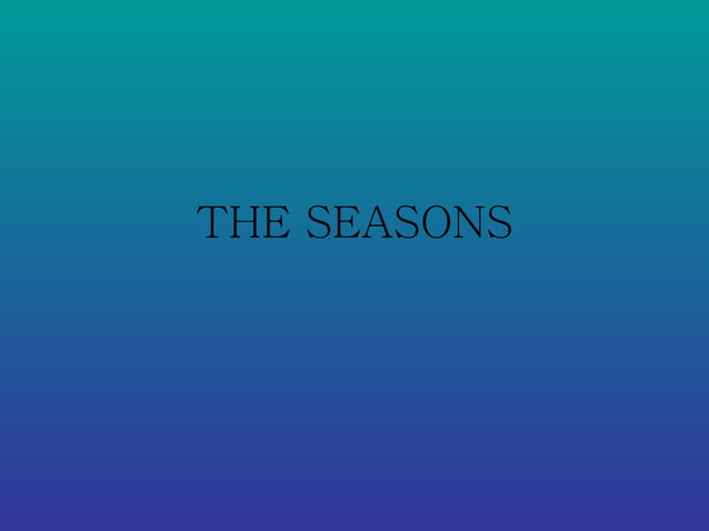 The Seasons | PPT