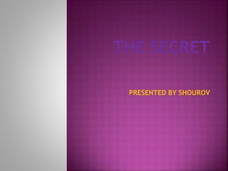 Essence Of The Secret Book by Shourov | PPTX | Mental Health | Diseases and Conditions
