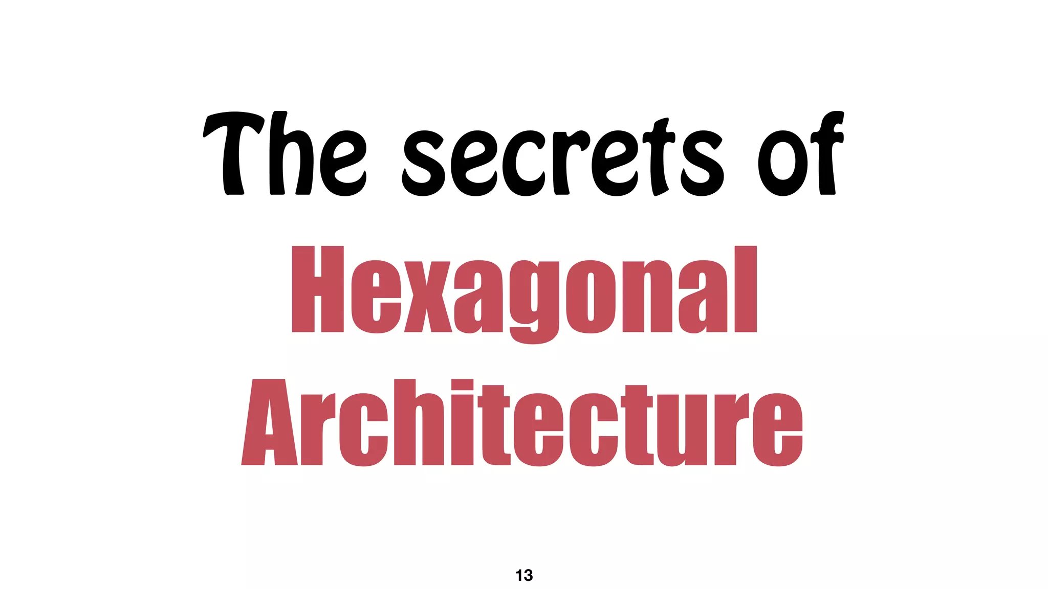 The Secrets of Hexagonal Architecture | PDF | Programming Languages | Computing