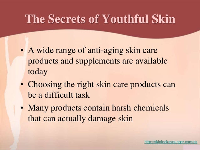 The Secrets Of Youthful Skin Revealed