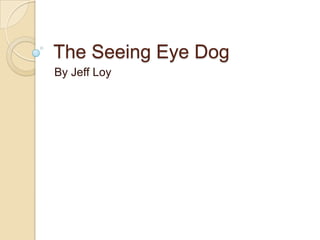 The Seeing Eye Dog | PPT