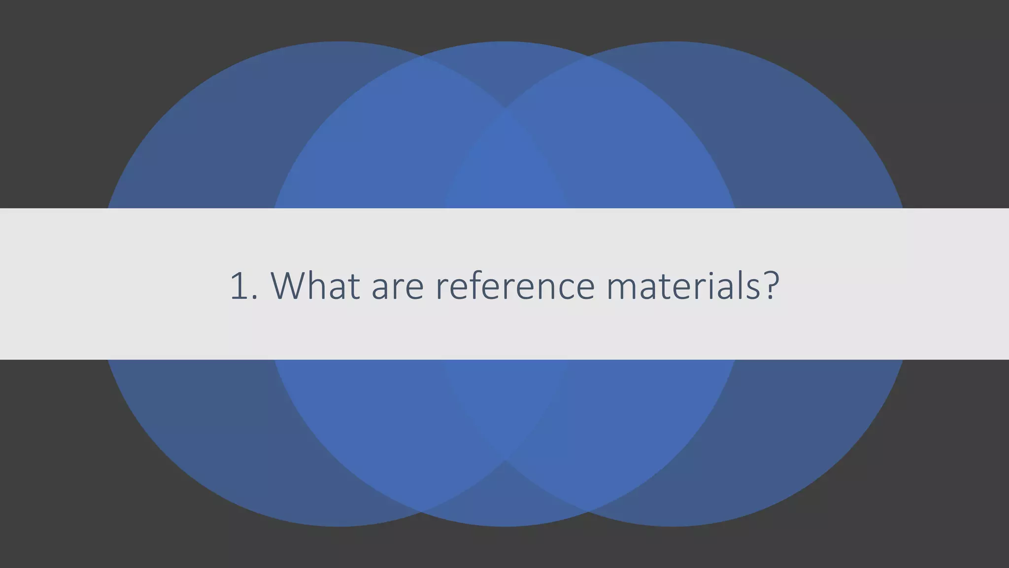 The selection and use of reference materials | PPTX