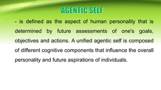 THE SELF AS PROACTIVE AND AGENTIC.pptx