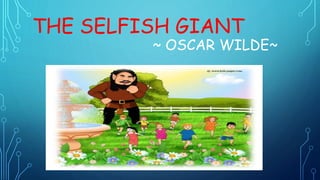 The selfish giant | PPTX