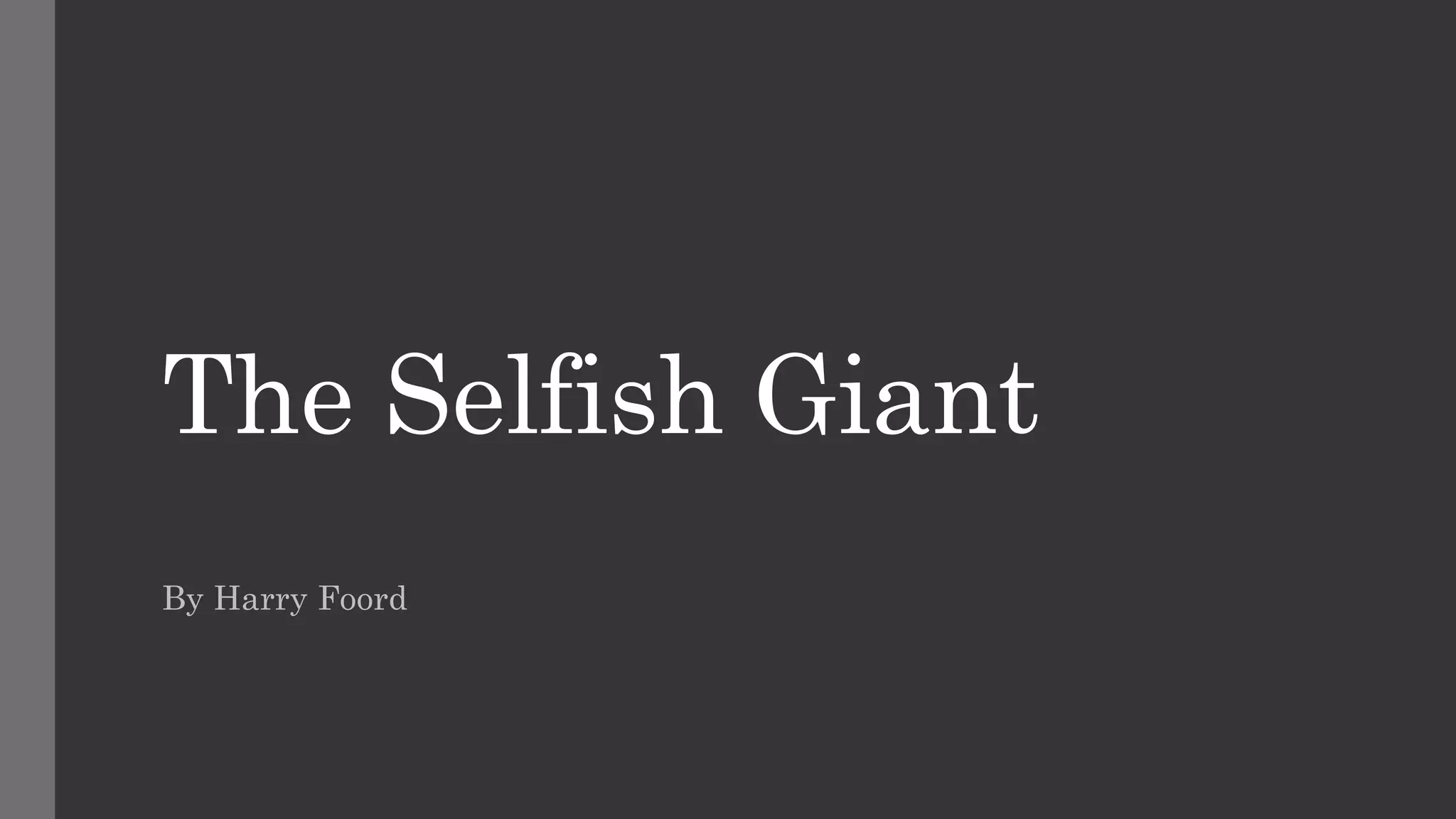 The selfish giant | PPTX