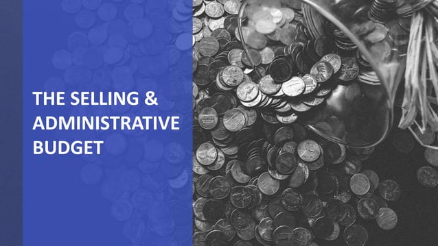 The selling and administrative budget | PPT