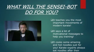 The Sensei-bot 3000 | PPT