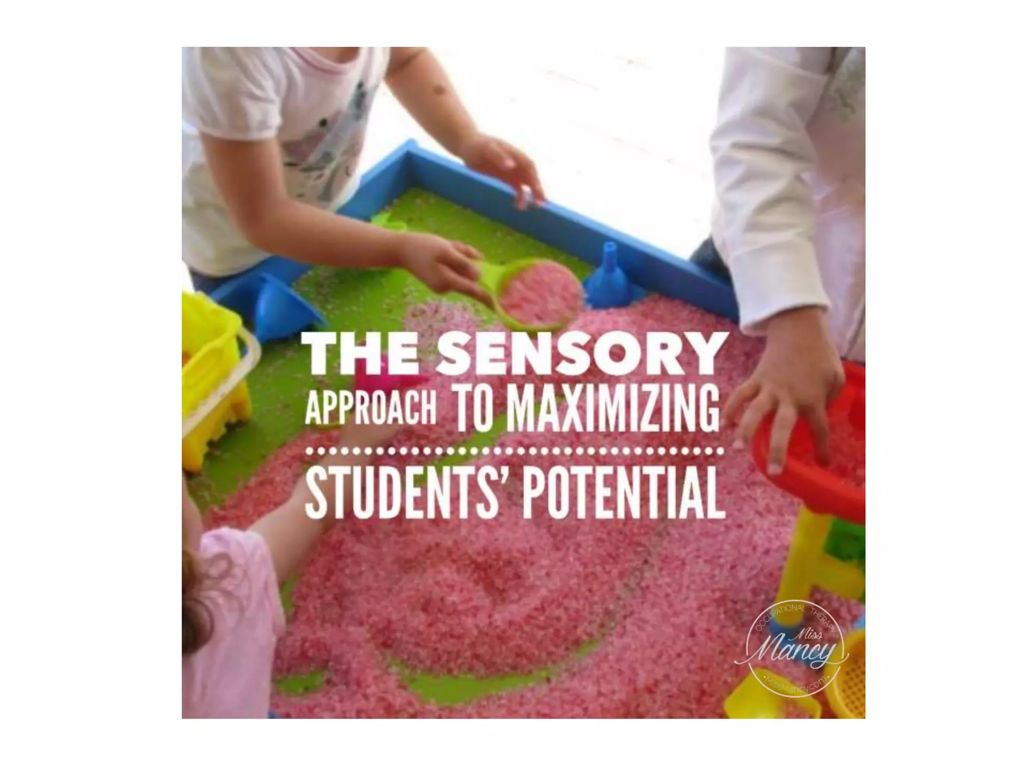 The sensory approach to maximizing students’ potential 2016 | PPT