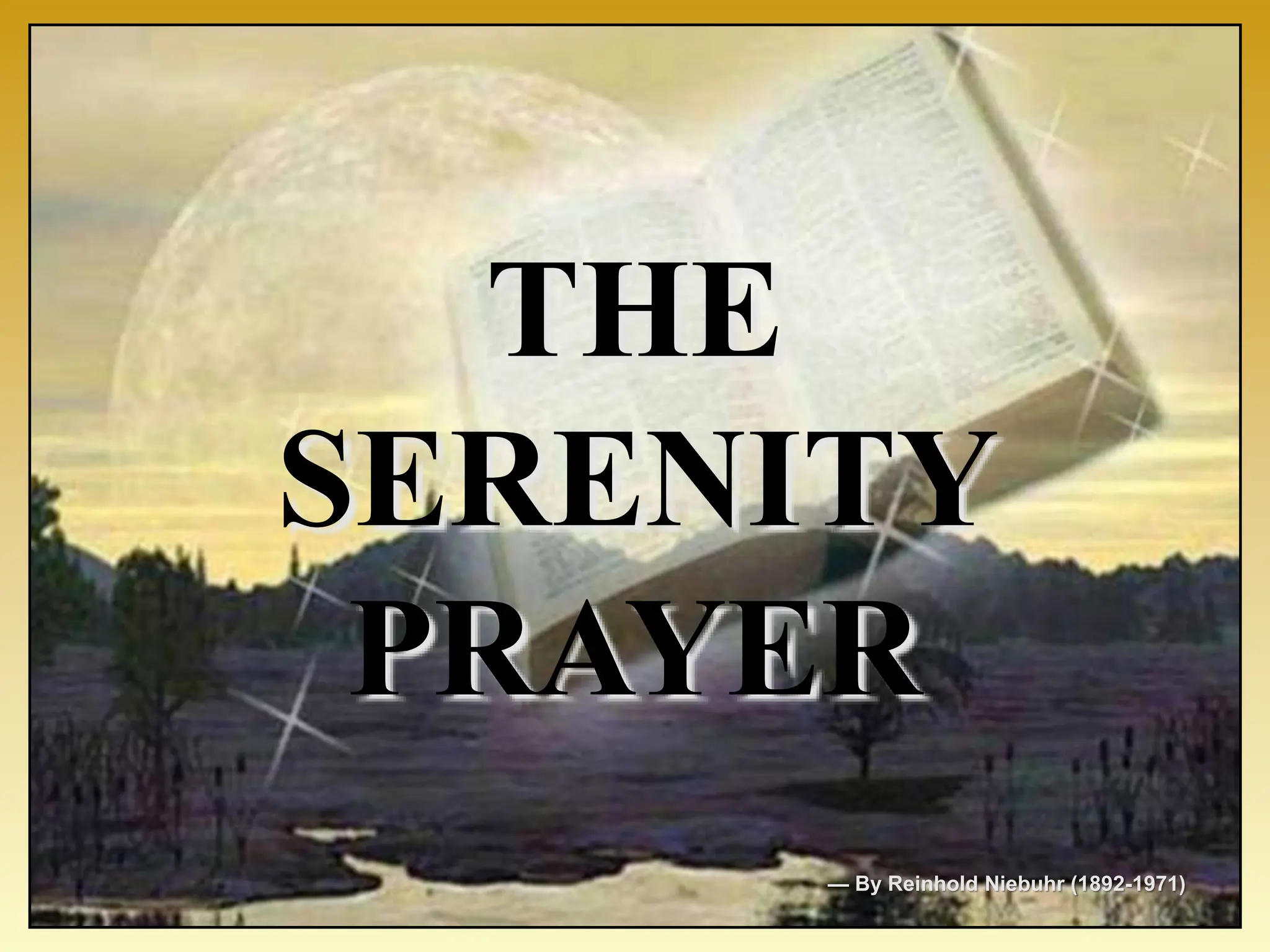 The Serenity Prayer (Slideshow by: Kal-el) | PPTX