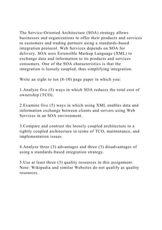 The Service-Oriented Architecture (SOA) strategy allows businesses.docx ...