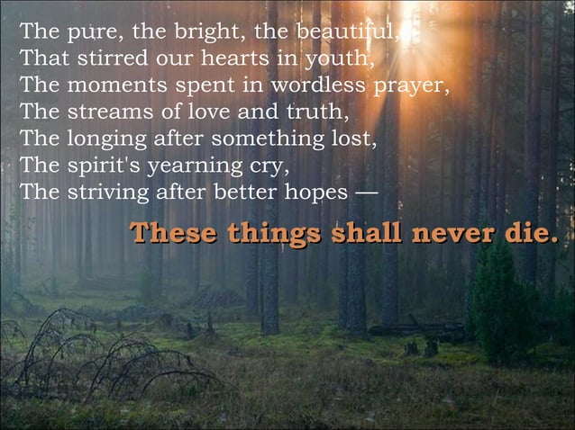 These Things Shall Never Die! (Slideshow by: Kal-el) | PPT