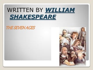 The seven ages ppt | PPTX