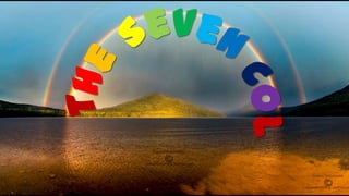 The Seven Colours of The Sky | PPTX
