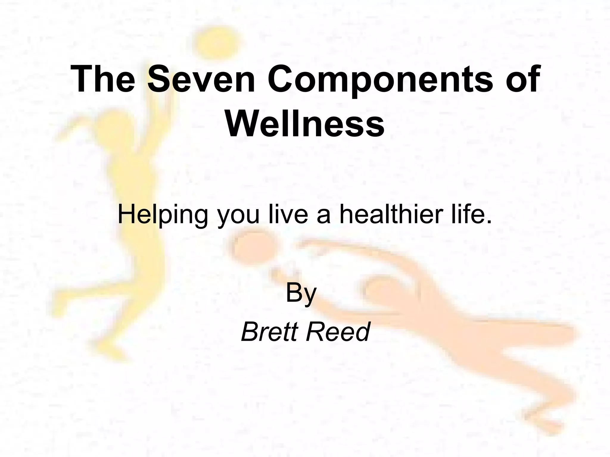 The seven components of wellness | PPT