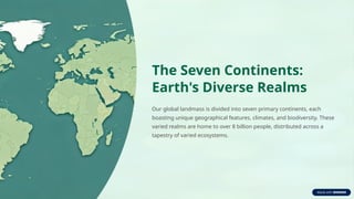 The Seven Continents Earth's Diverse Realms.pptx