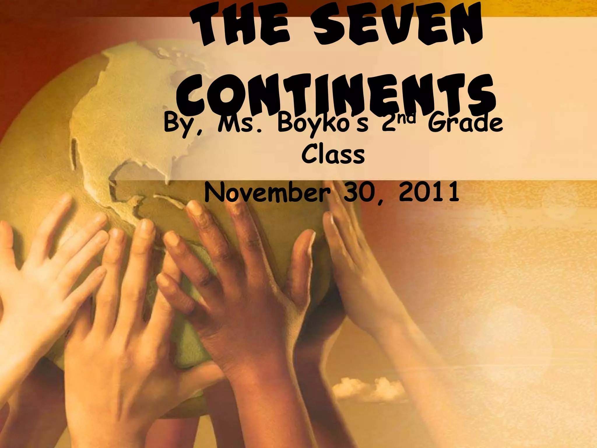 The Seven Continents (ppt presentation) | PPTX