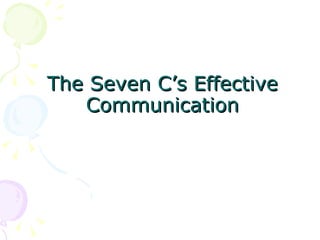 The Seven C’S Effective Communication | PPT