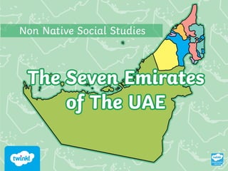 The Seven Emirates of UAE-History and Heritage.pptx