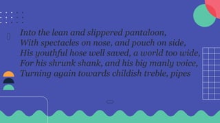 THE SEVEN STAGES OF MAN.pptx