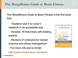 The SharpBrains Guide to Brain Fitness (book presentation) | PPT