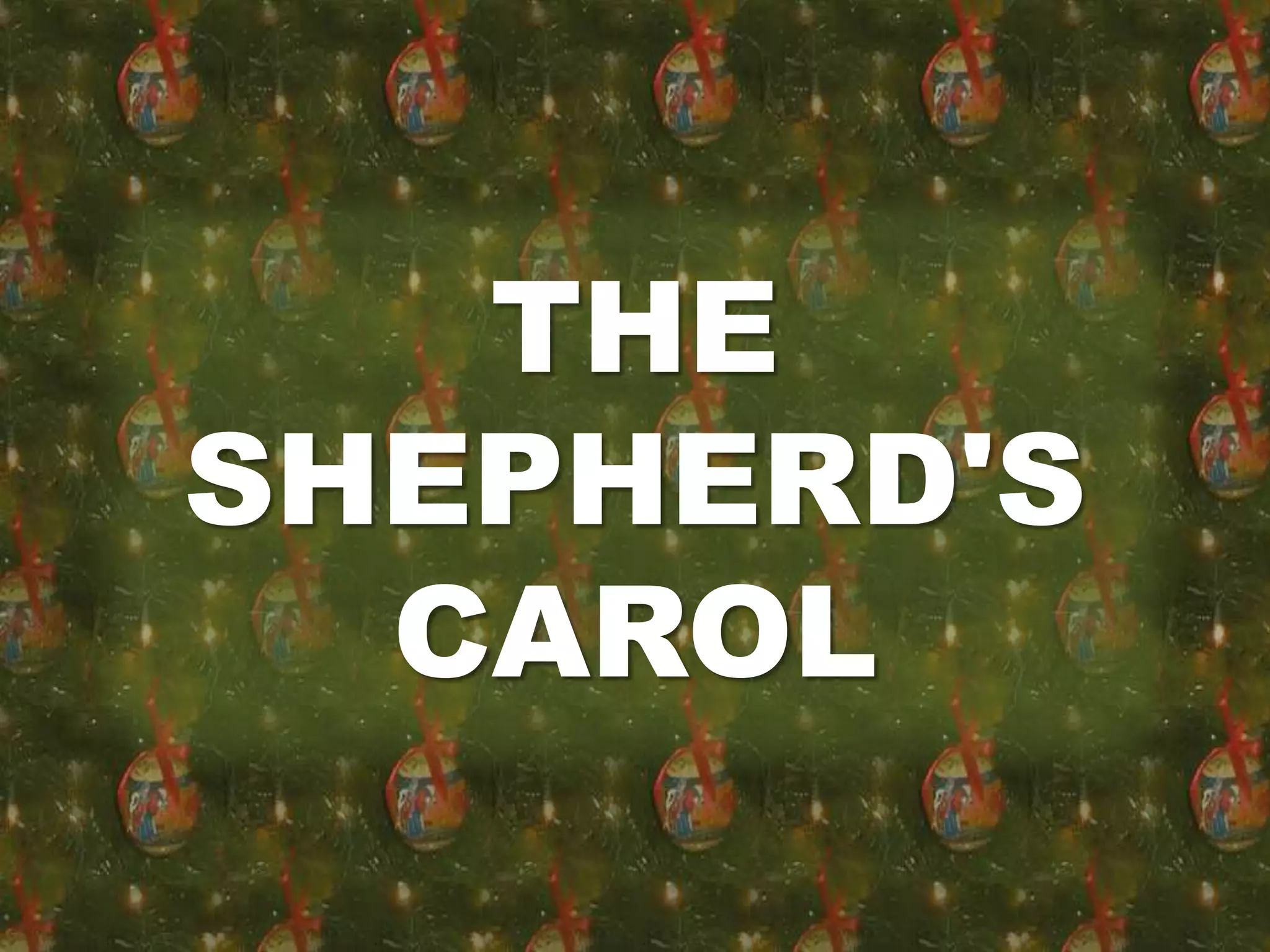 The Shepherds Carol | PPTX