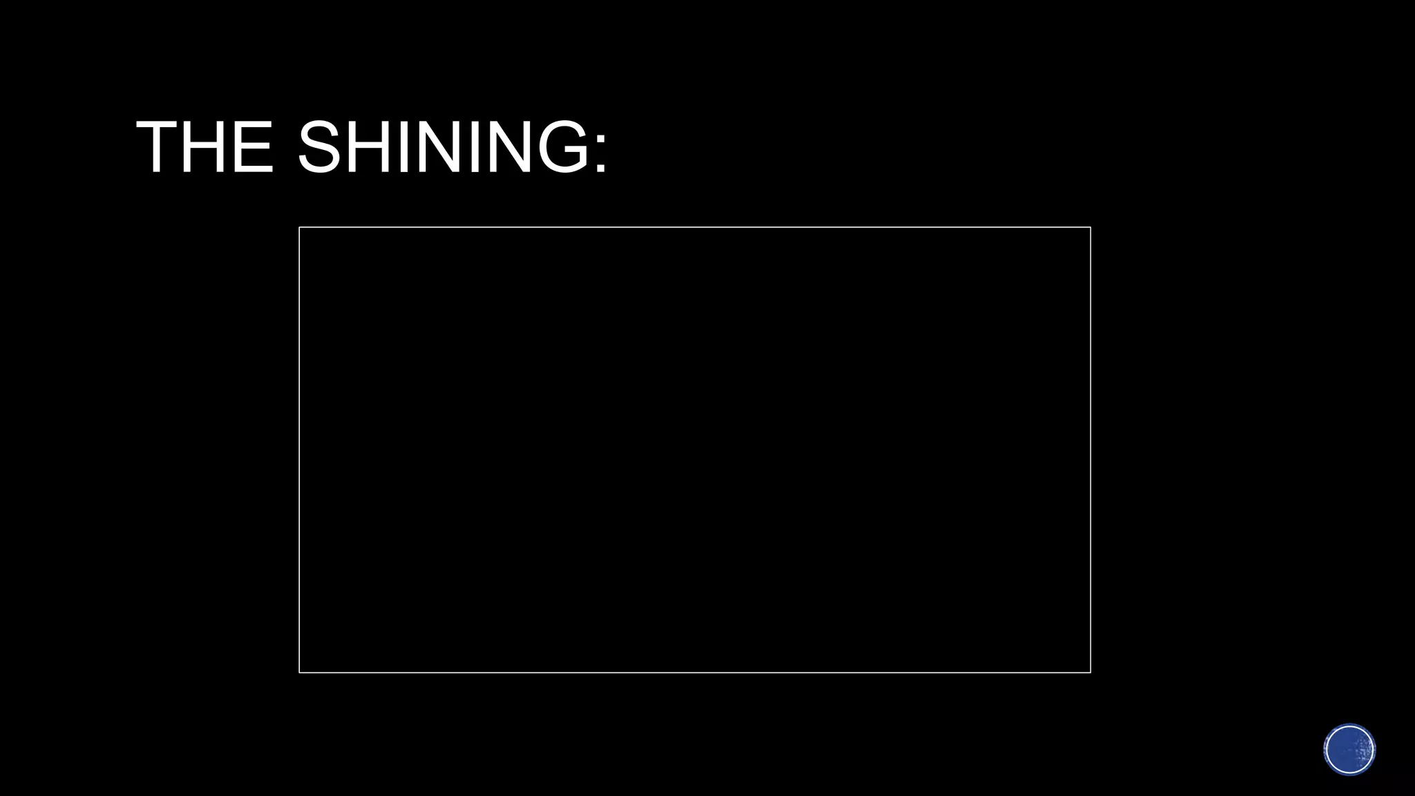 The shining opening sequence | PPTX