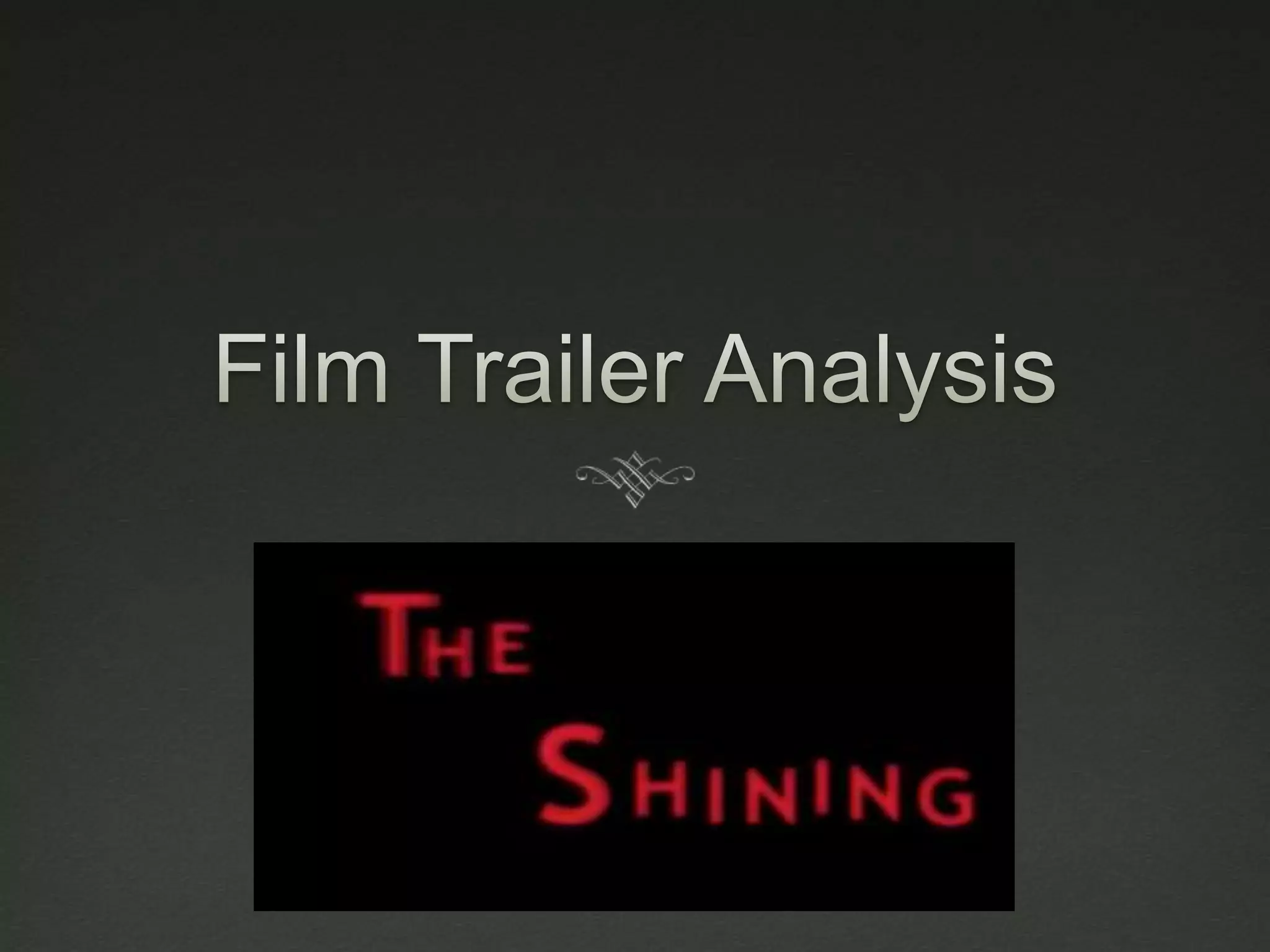 The shining film trailer analysis | PPTX