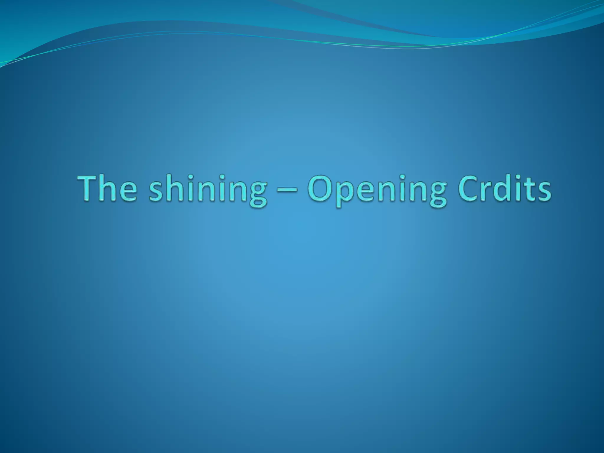 The shining – opening crdits | PPT