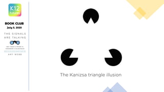 K12 Futures Book Club - The Signals are Talking, by Amy Webb | PDF