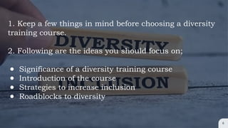 The Significance Of A Diversity & Inclusion Training Course.pptx