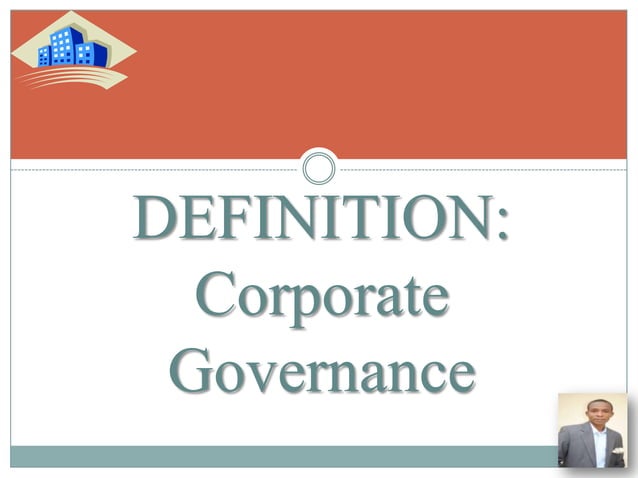 The significance of corporate governance in a globalized | PPTX