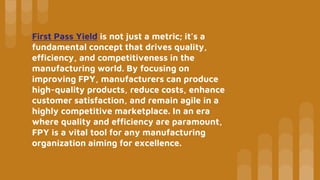 The Significance of First Pass Yield in the Manufacturing World | PPT