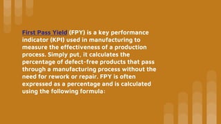 The Significance of First Pass Yield in the Manufacturing World | PPT