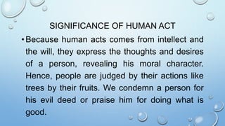 The significance of human act | PPTX