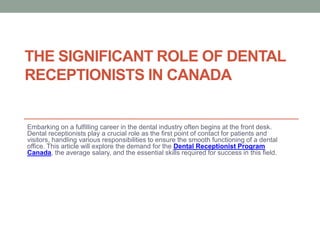 The Significant Role of Dental Receptionists in Canada.pptx