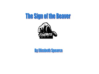The sign of the beaver | PPT