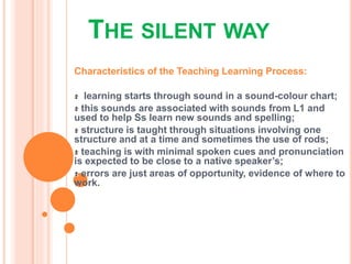 The silent way and suggestopedia | PPTX