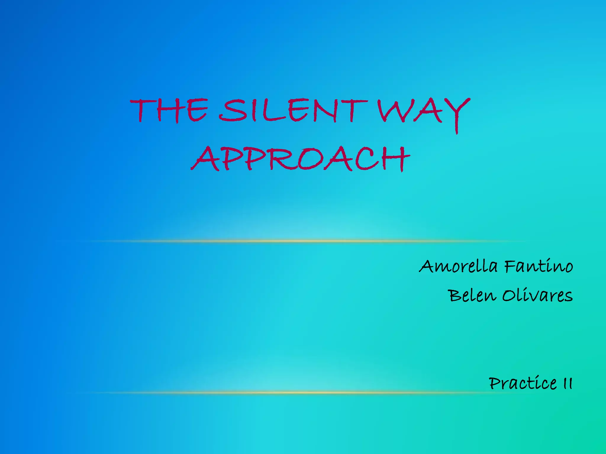 The silent way approach | PPTX