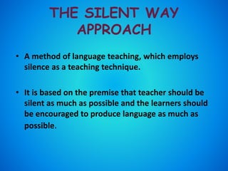 The silent way approach | PPTX