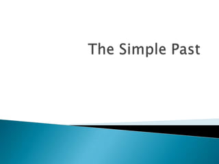 The simple past | PPTX