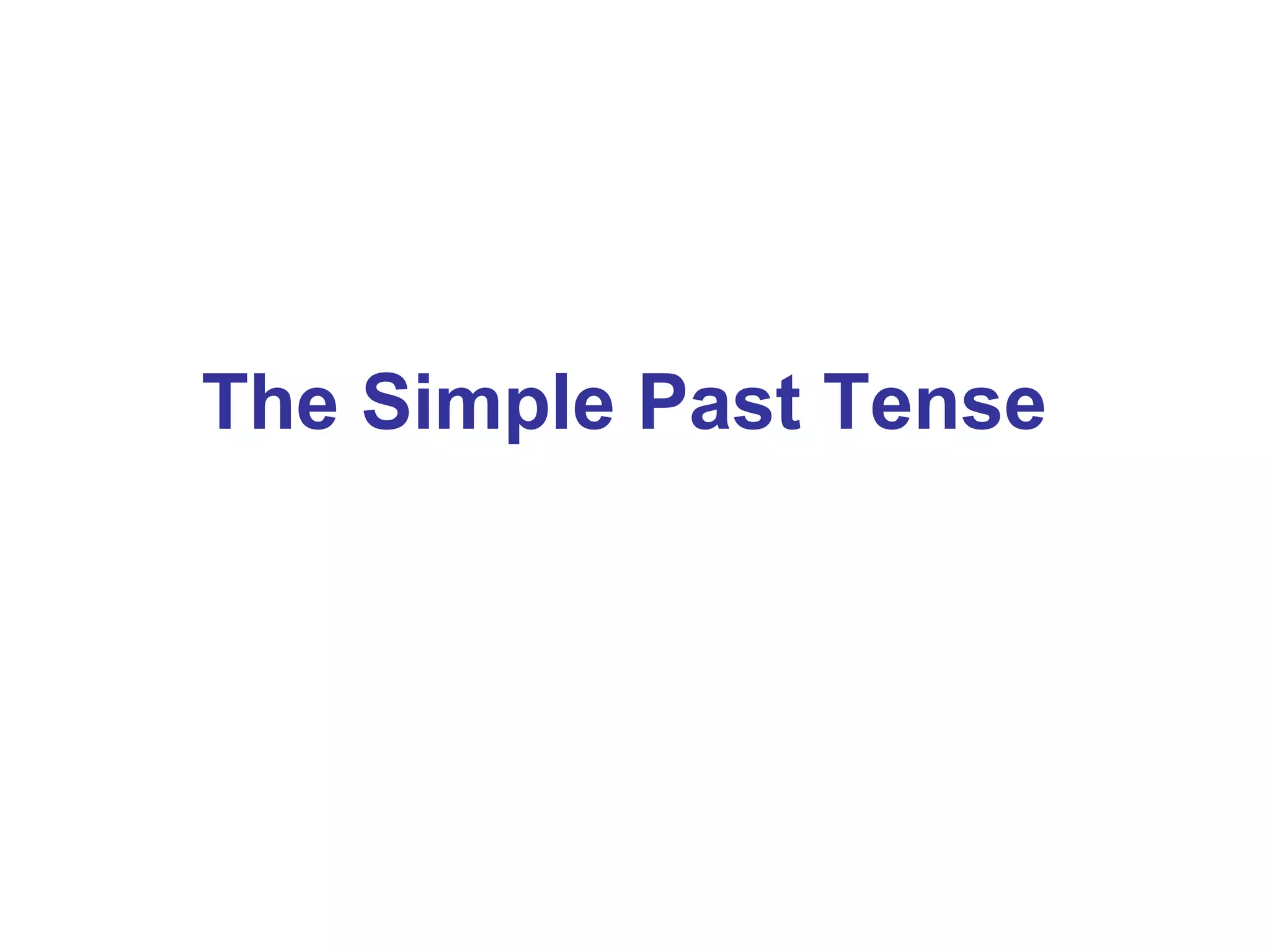 The simple past tense | PPT