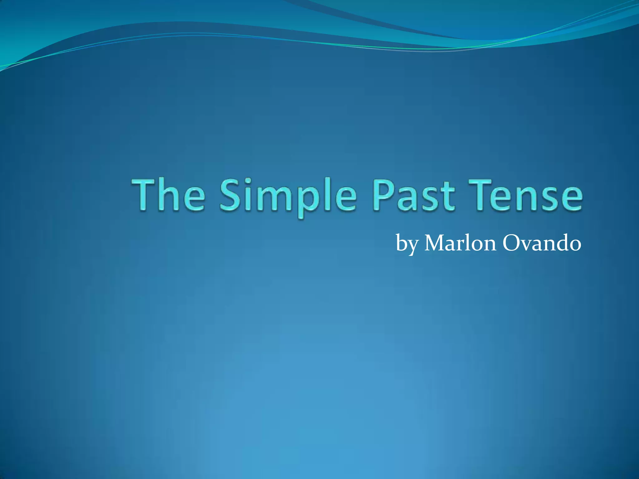 The simple past tense | PPT