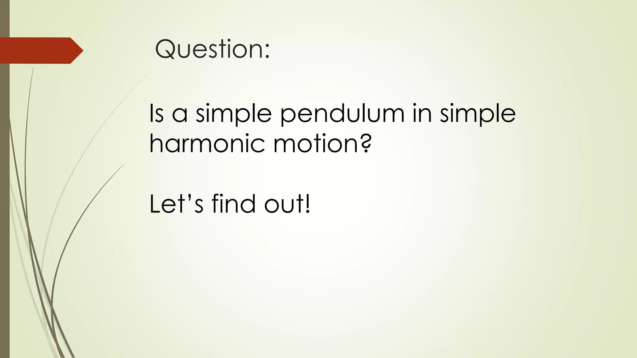 The simple pendulum | PPTX