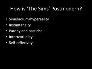 The Sims and postmodernism | PPTX