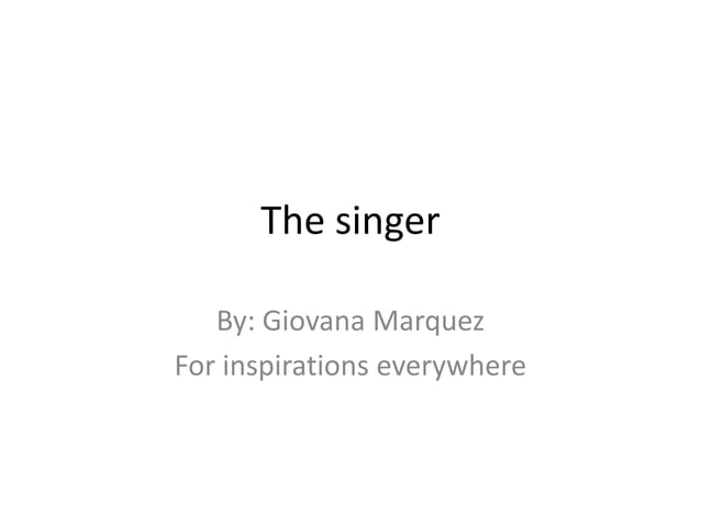 The singer | PPT