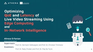 Optimizing QoE and Latency of Live Video Streaming Using Edge Computing and In-Network ...