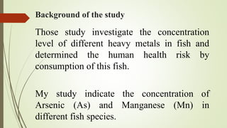 Concentration of Heavy Metal in different fish species | PPTX